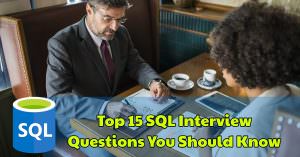 Top 15 Basic SQL Interview Questions You Should Know